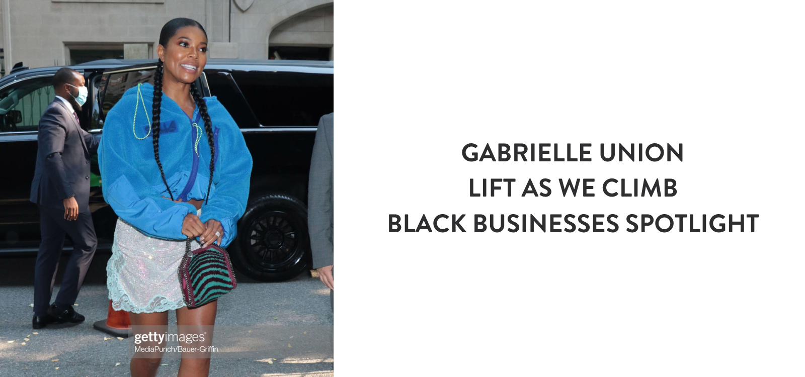 Gabrielle Union's Lift As We Climb Black Business Spotlight – Mented ...